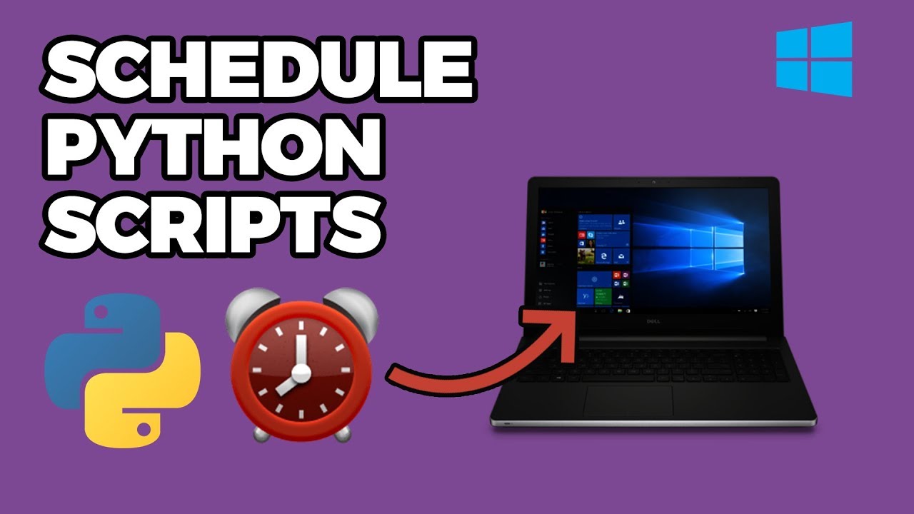 Schedule Python Scripts In With Windows Task Scheduler 2018 Youtube