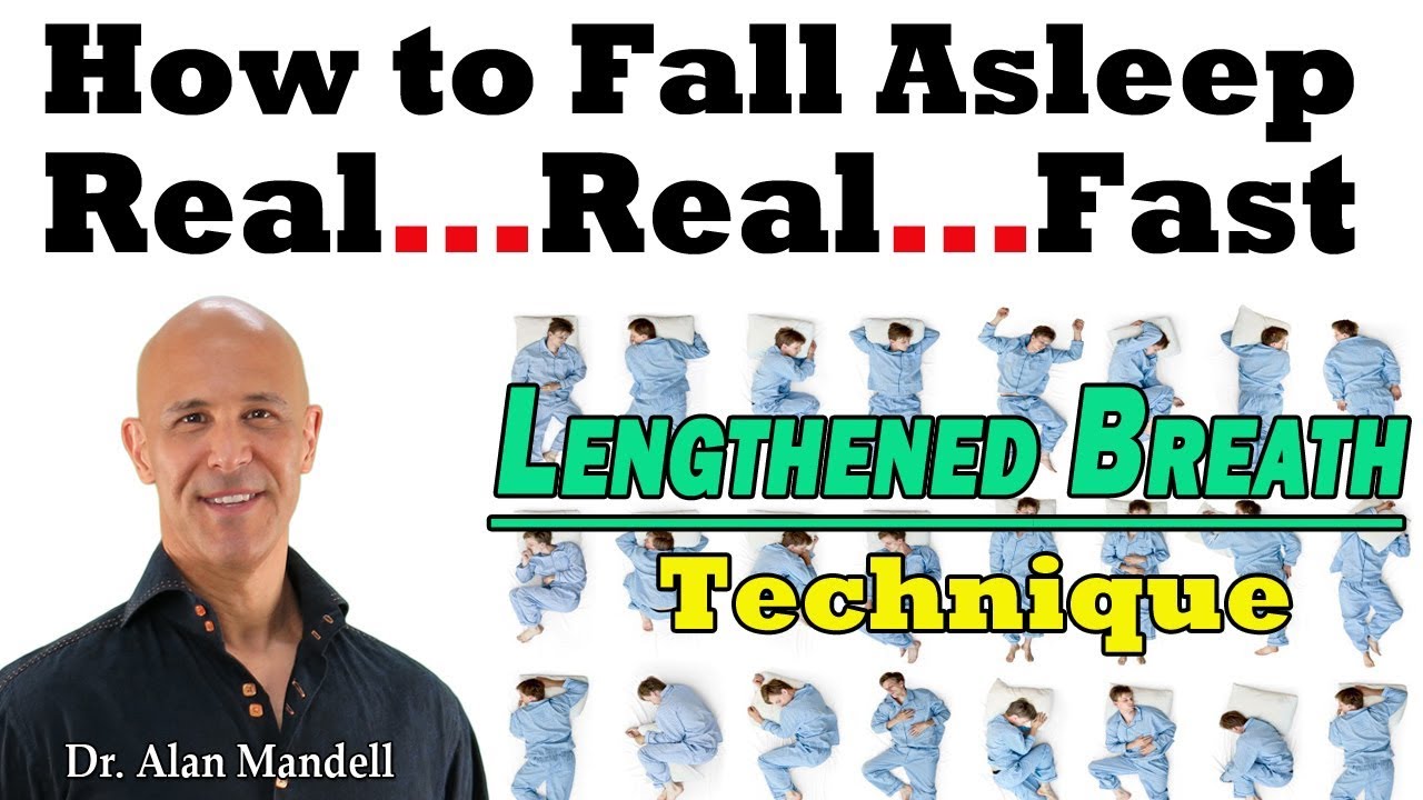 How To Fall Asleep Real Real Fast Lengthened Breath Technique