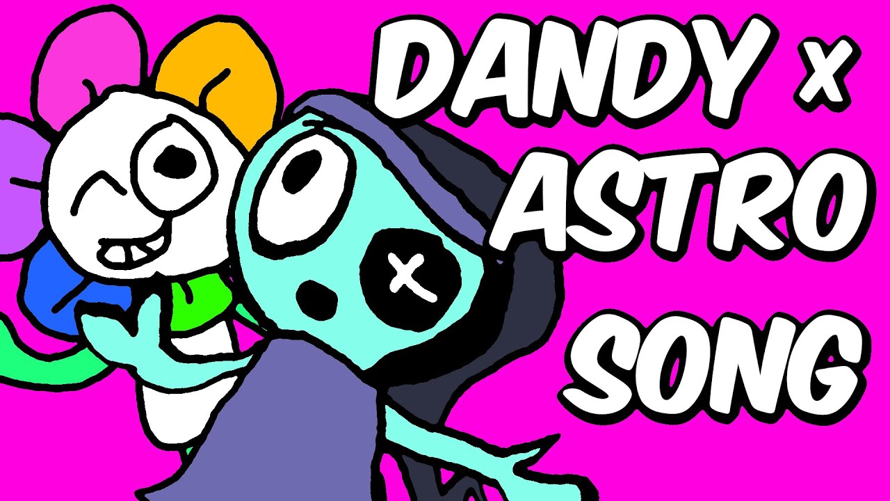 Dandy X Astro Song Dandy S World Song Official Animated Music Video