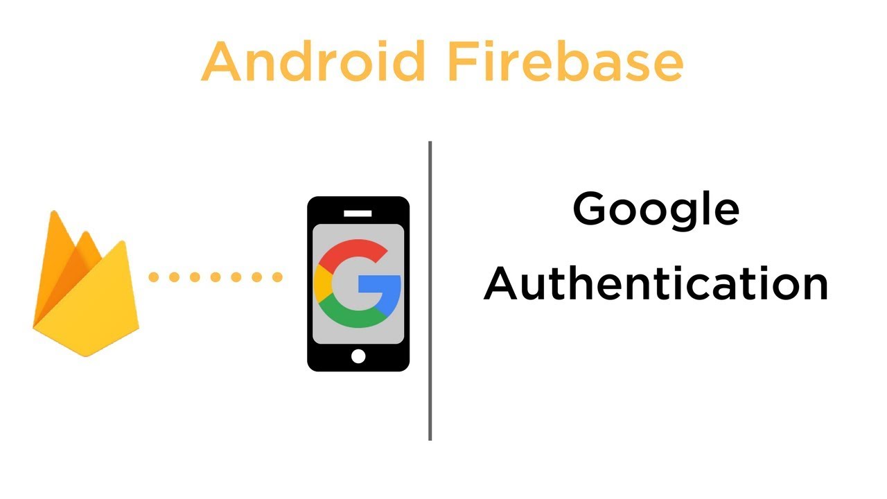 Google Authentication Android Firebase Youtube