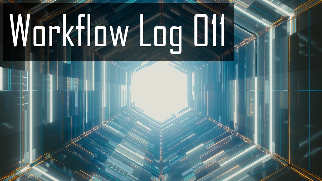 Workflow Log 011 Blender Youtube