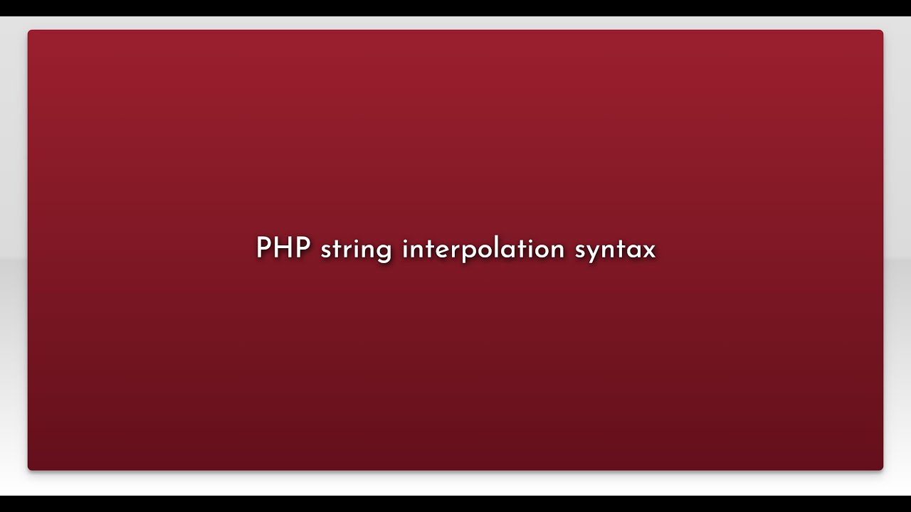 Php String Interpolation Syntax Youtube