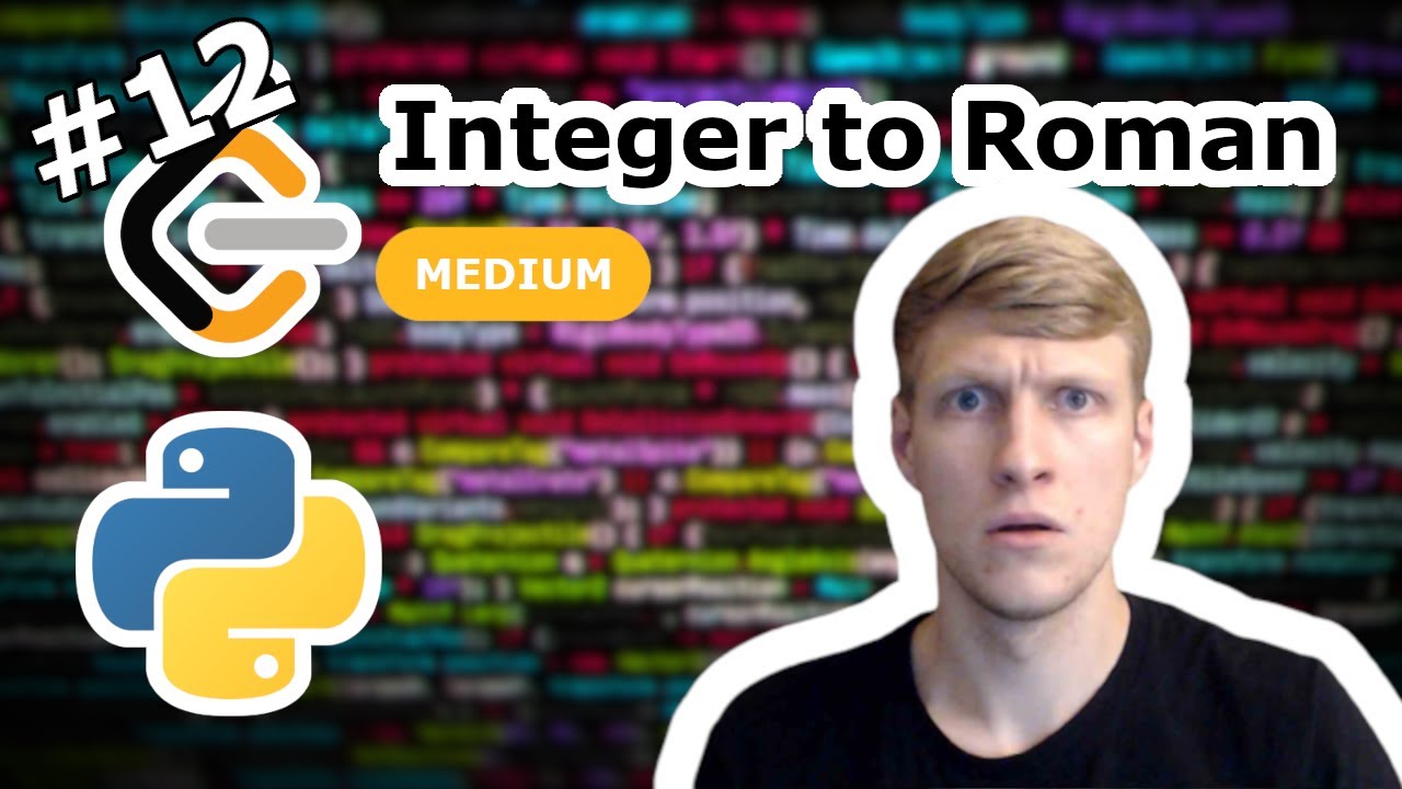 Integer To Roman Python Solution Leetcode 12 Youtube
