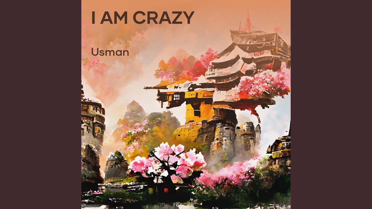 I Am Crazy Youtube