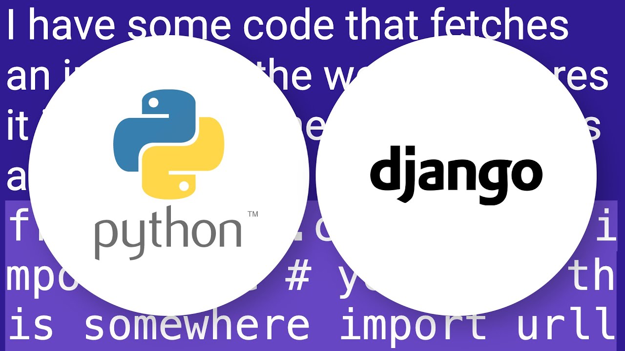 Programmatically Saving Image To Django Imagefield Youtube