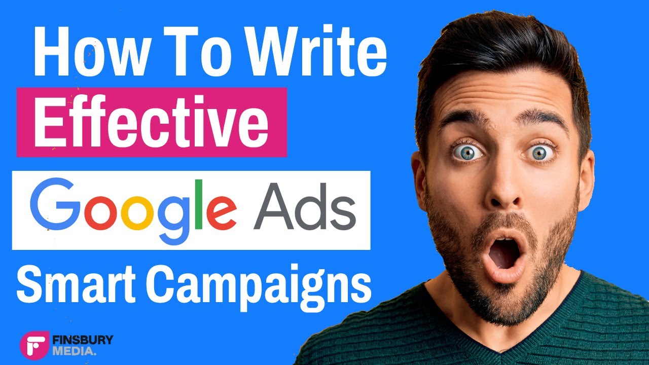 How To Write Effective Google Ads Smart Campaigns Youtube