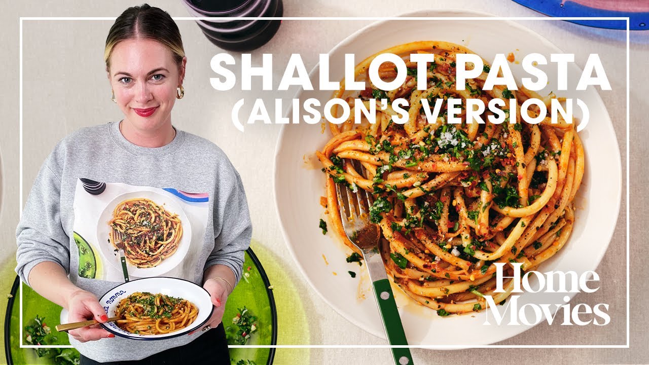 Shallot Pasta Alison S Version Home Movies With Alison Roman Youtube