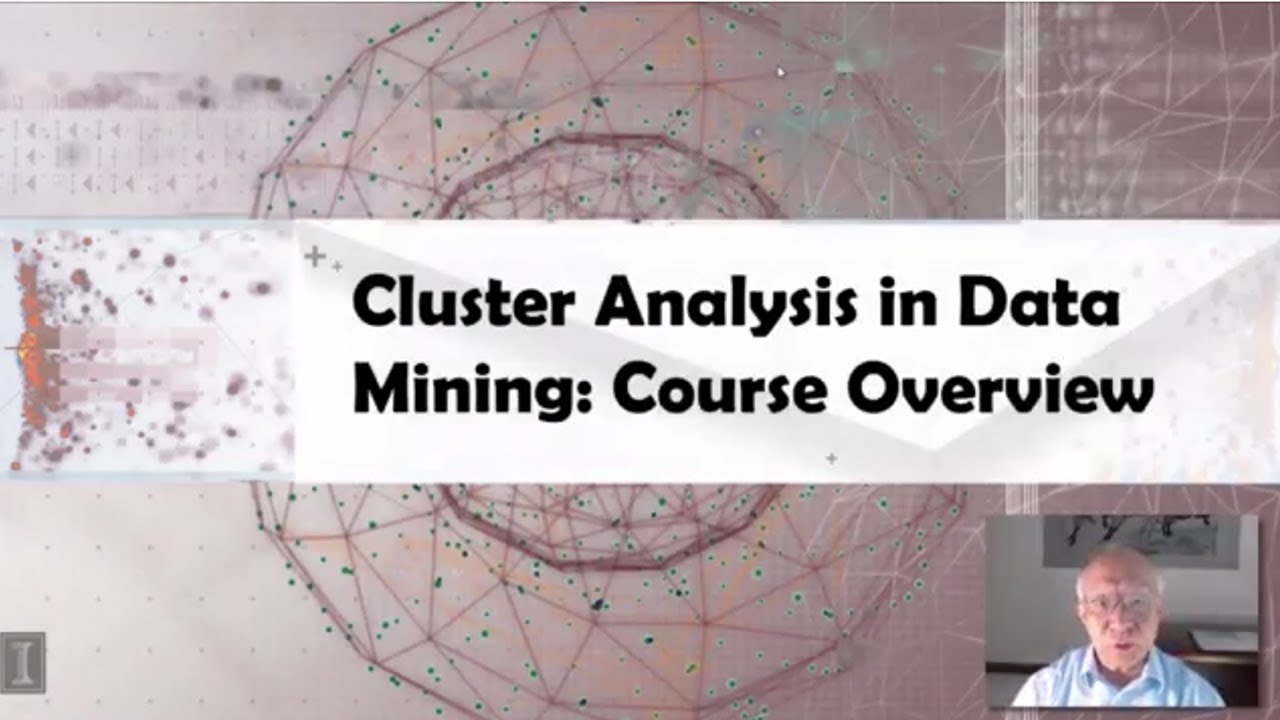 Cluster Analysis In Data Mining 0 Course Overview Youtube