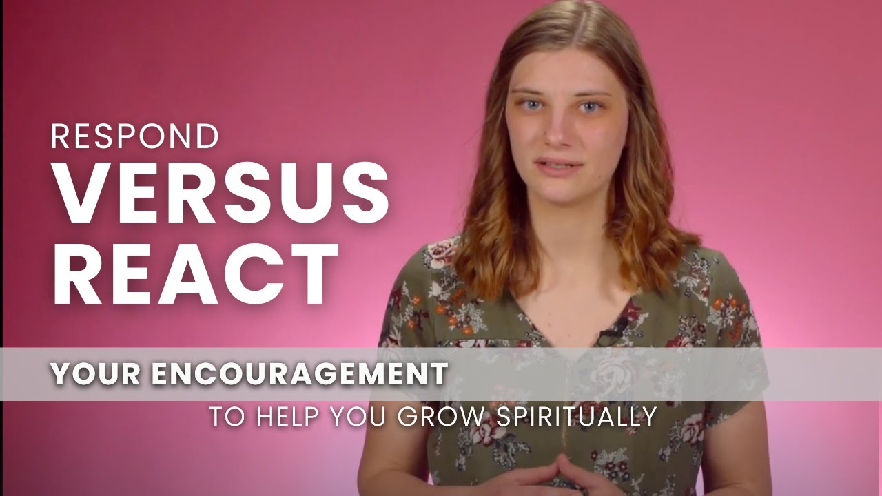 Respond Versus React September 12