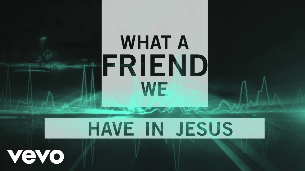 Matt Maher What A Friend Official Lyric Video Youtube Music
