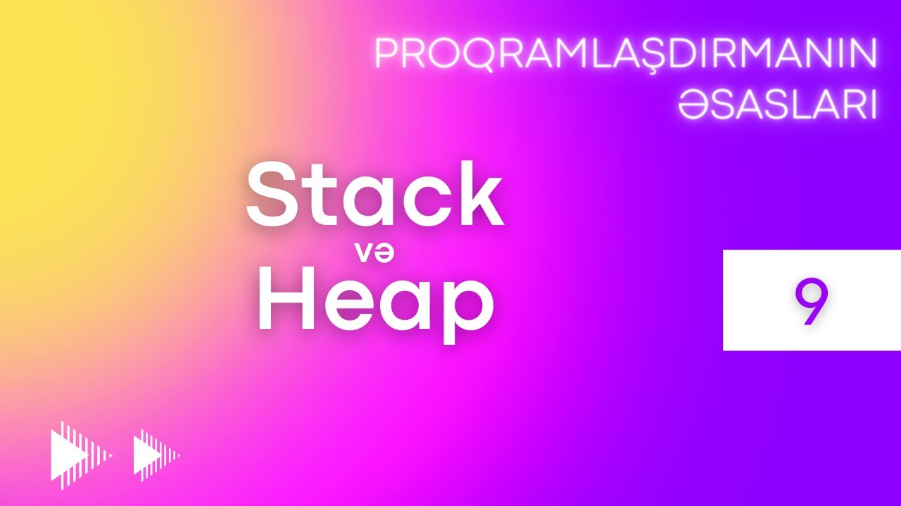 Proqramlaеџdд Rmanд N жџsaslarд 9 Stack Vй Heap Youtube