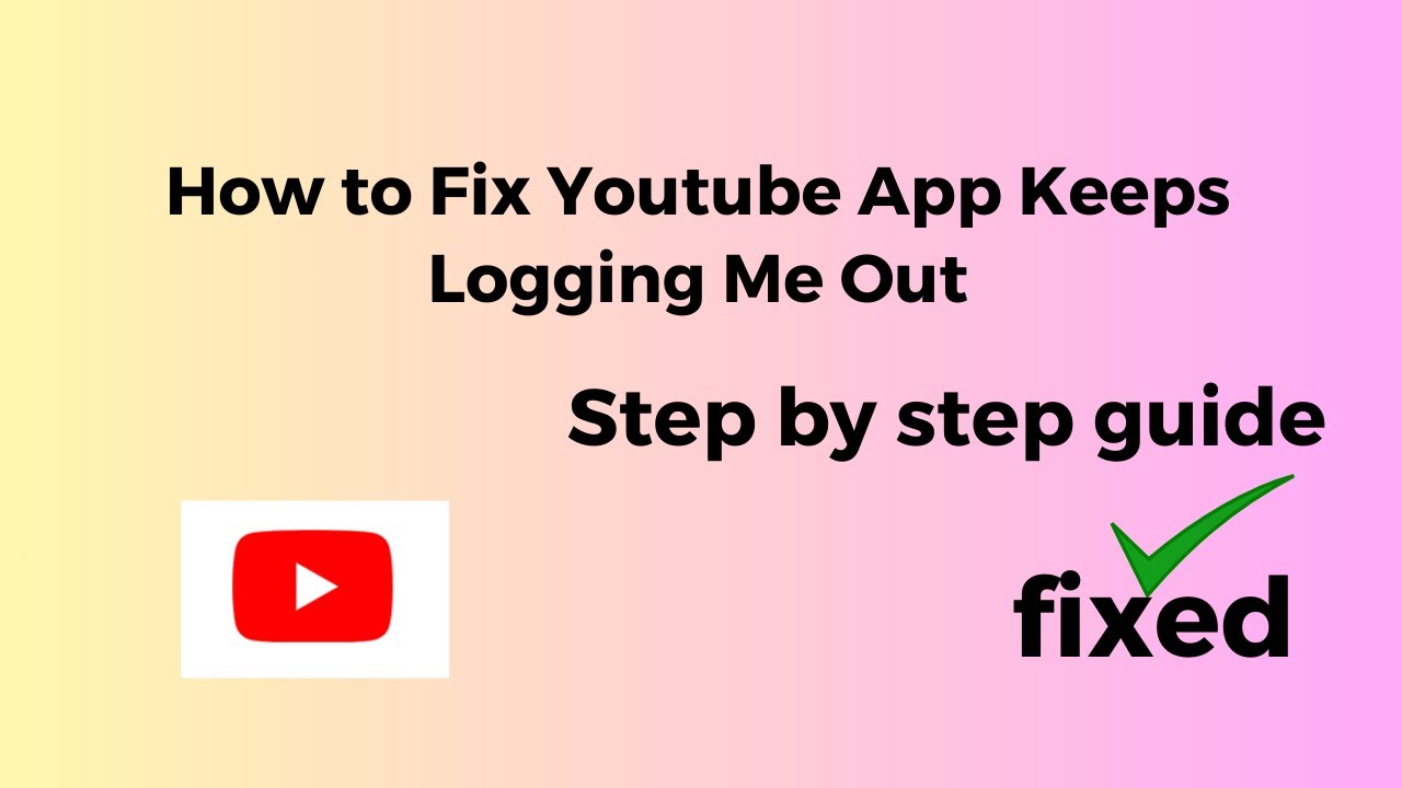 How To Fix App Keeps Logging Me Out Youtube