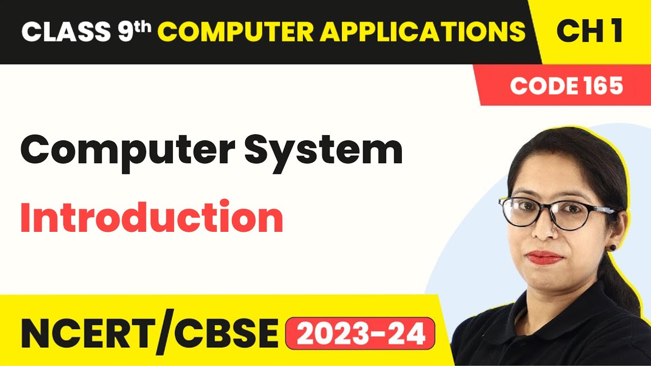 Computer System Introduction Class 9 Computer Applications Chapter
