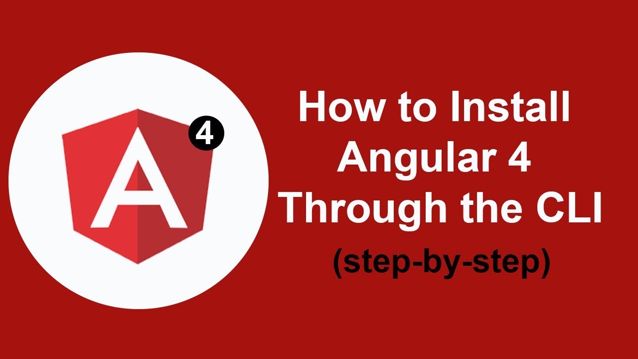 How To Install Angular 4 Through The Cli Step By Step Youtube