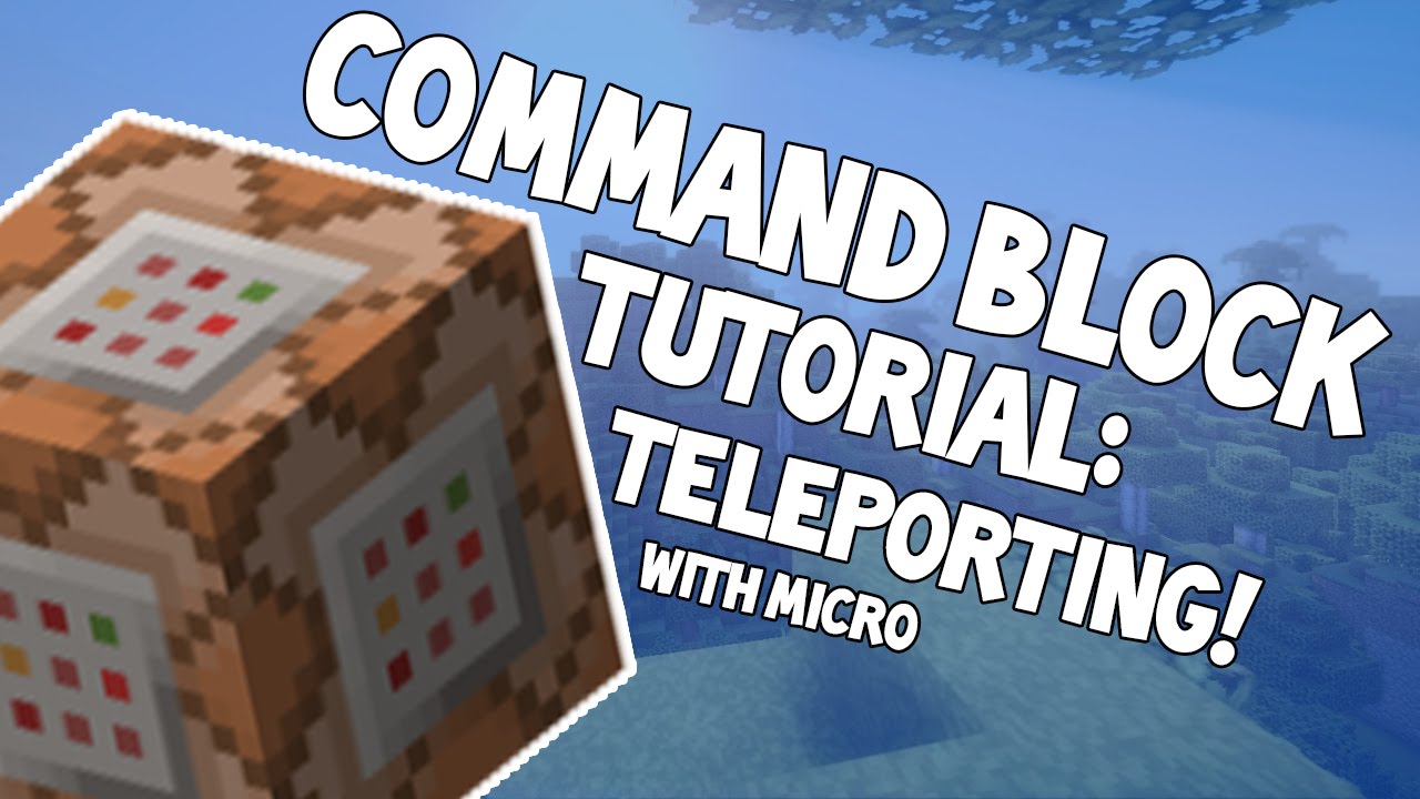 Command Blocks For Beginners Teleportation Minecraft Command Block