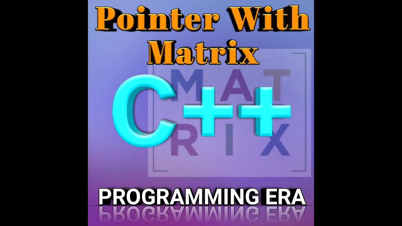 Pointer With Two Dimensional Array In C Youtube