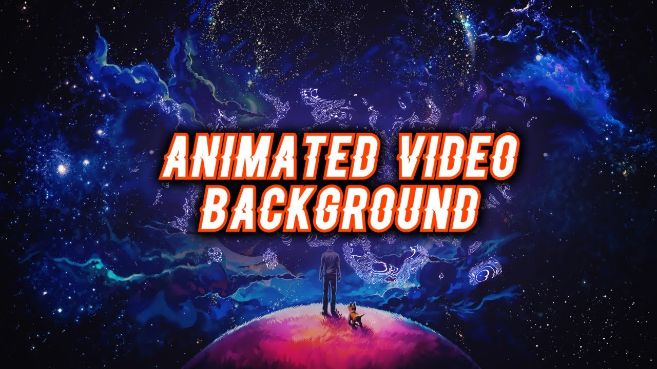 Best Animated Backgrounds Videos Youtube