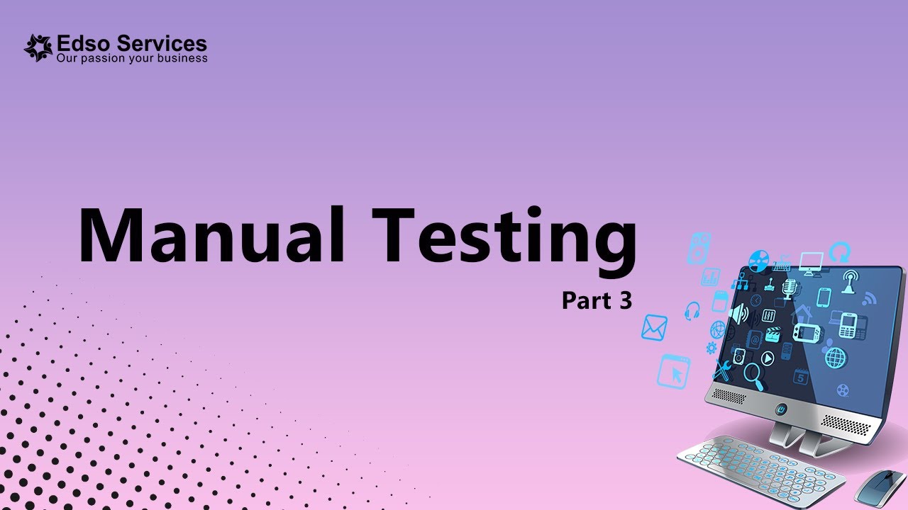 Manual Software Testing Training Part 3 Youtube