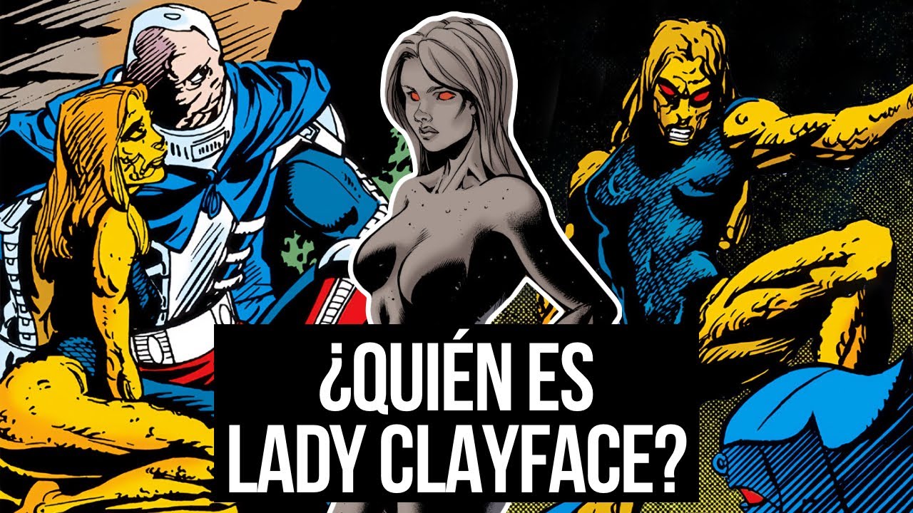 Quién Es Lady Clayface Villana De Batman Youtube