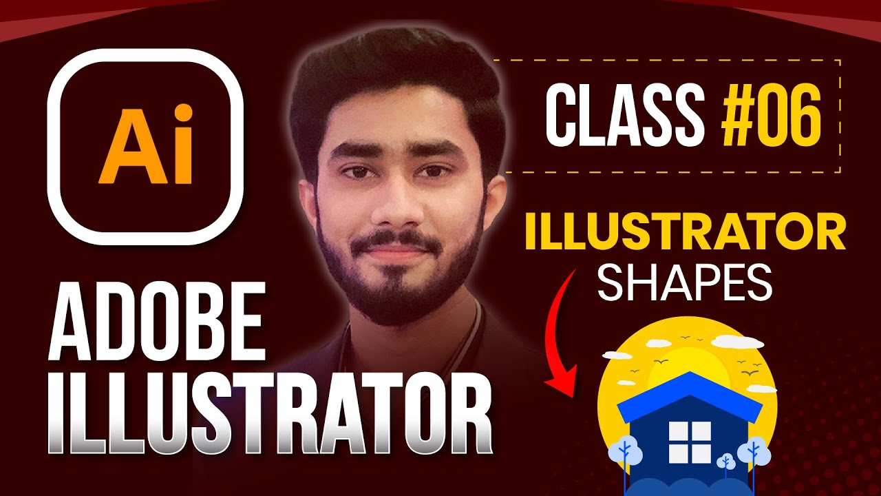 Mastering Shapes In Adobe Illustrator Tutorial Class 6 For Beginners
