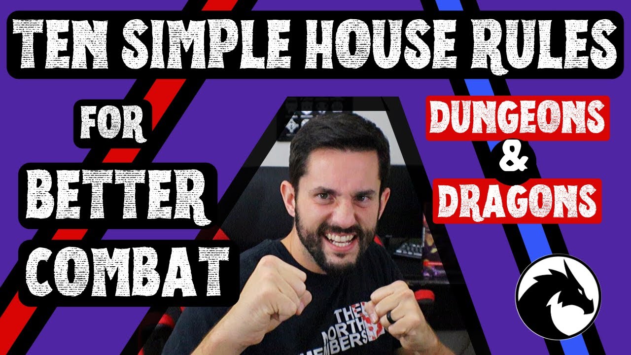 10 Simple House Rules For Better Combat Dungeons And Dragons 5e Youtube