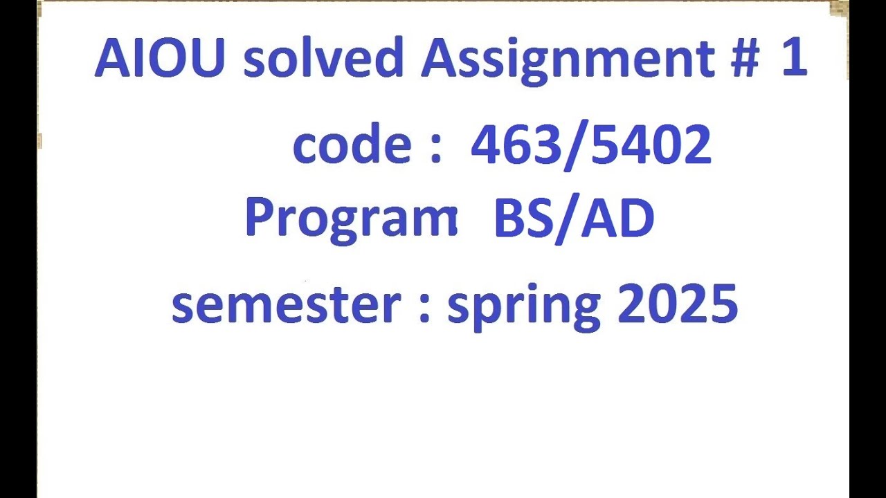 Aiou Solved Assignment No 1 Code 463 5402 Spring 2025 Youtube