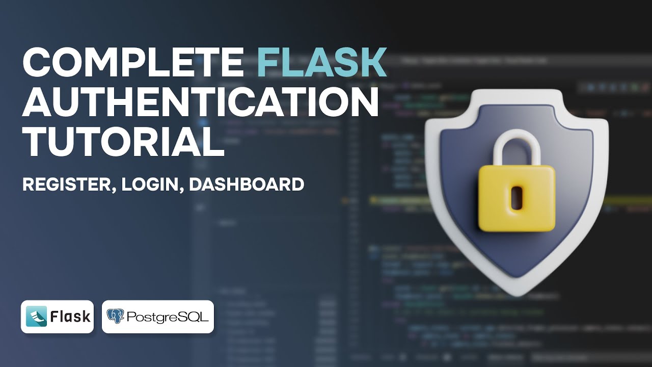 Complete Flask Authentication Tutorial Register Login Dashboard