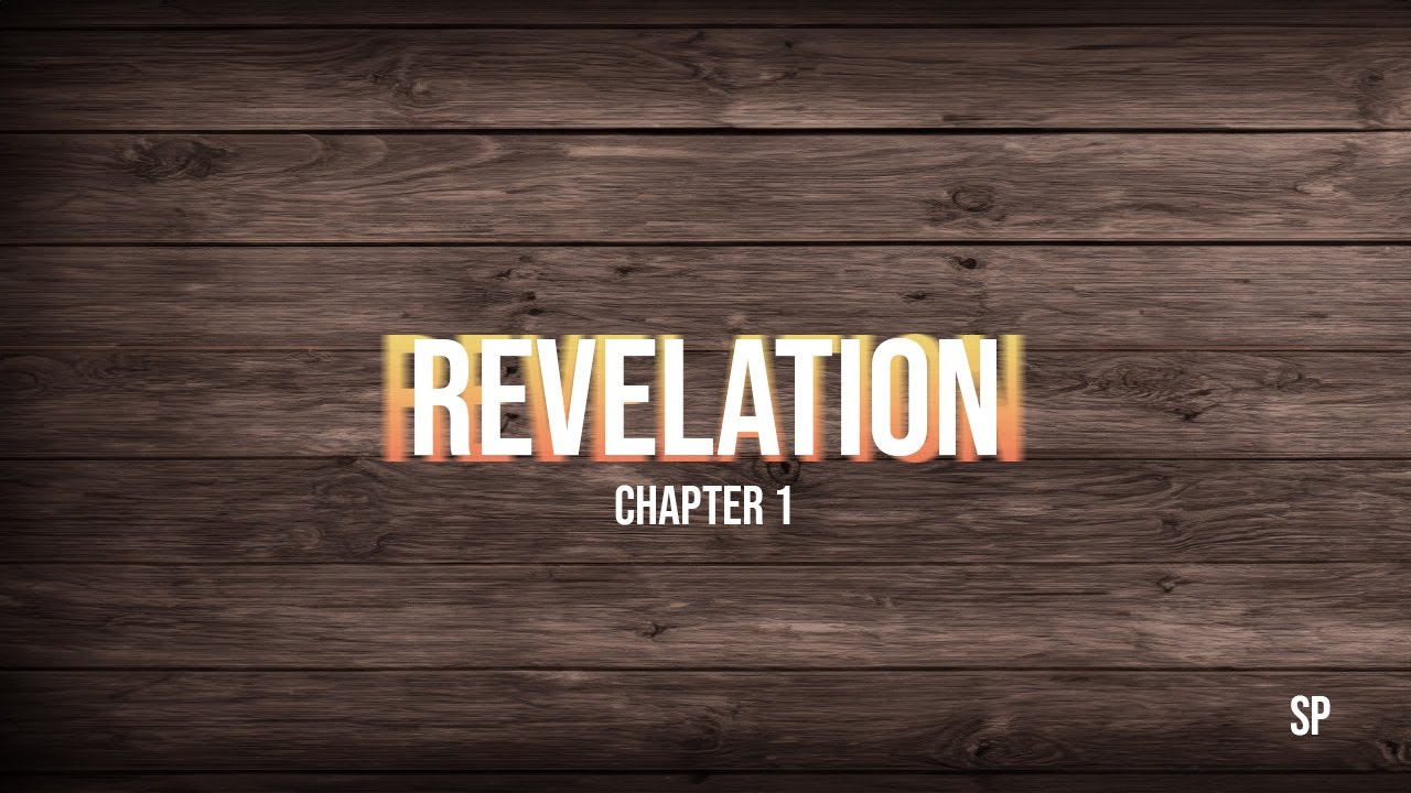Revelation Chapter 1 Youtube