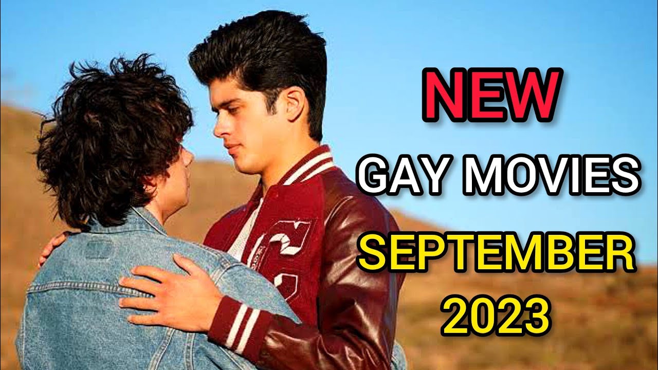 New Gay Movies And Series September 2023 Youtube