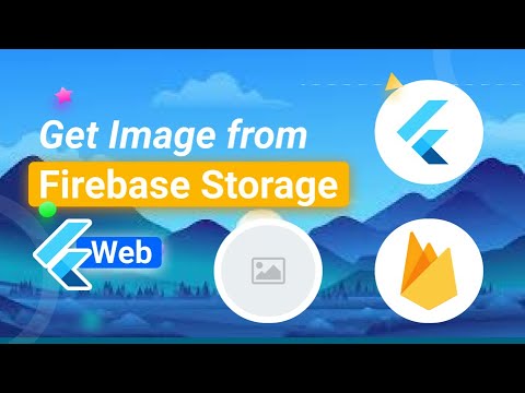 Get Image From Firebase Storage Using Flutter Web App Read Image From