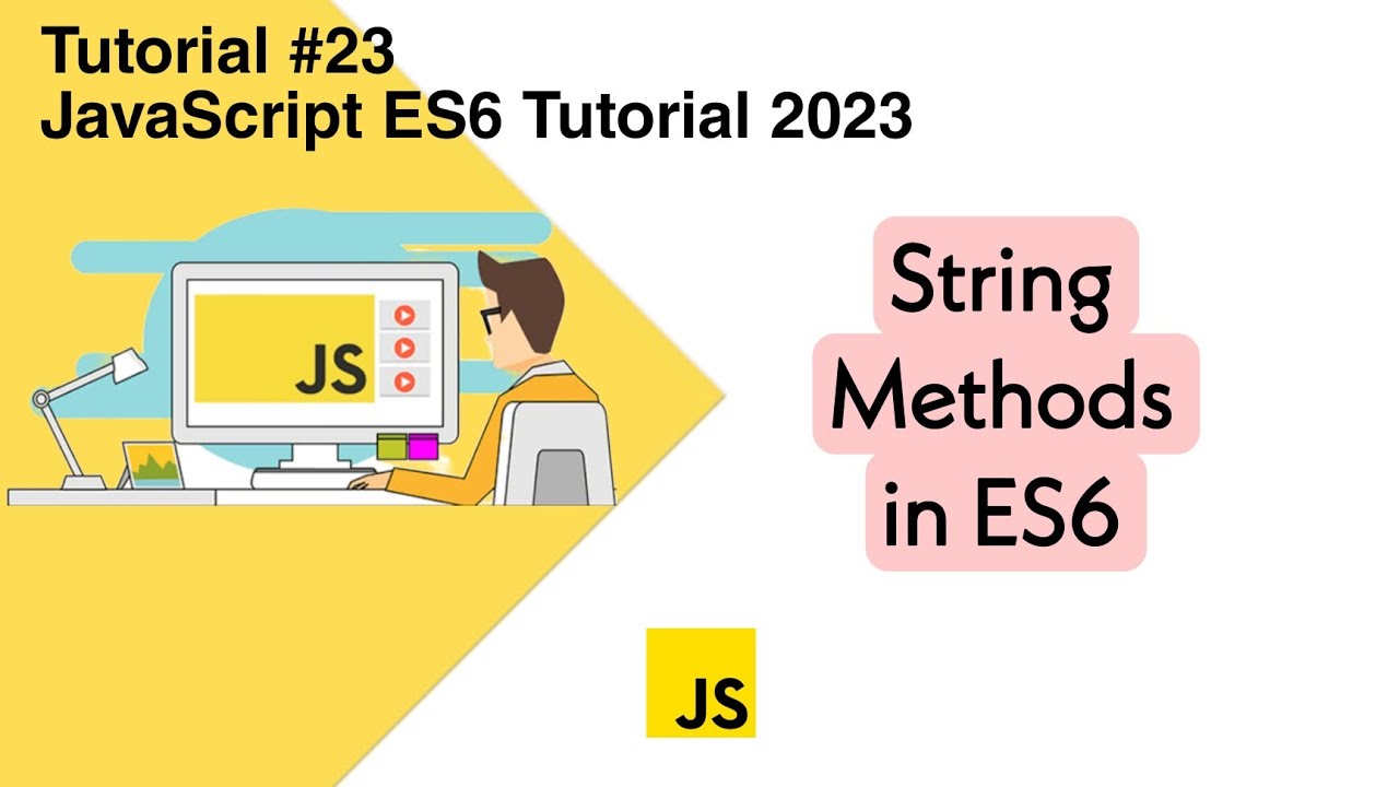 String Methods In Es6 Youtube