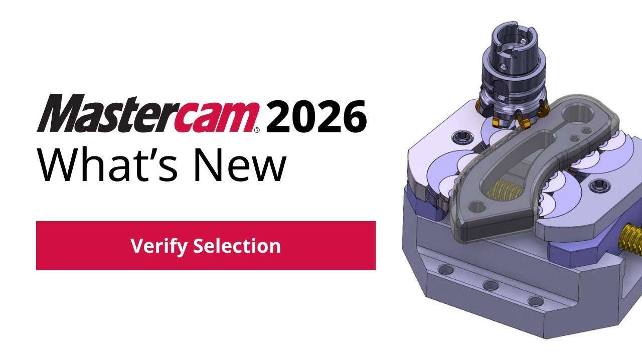 What S New In Systems For Mastercam 2026 Verify Selection Youtube