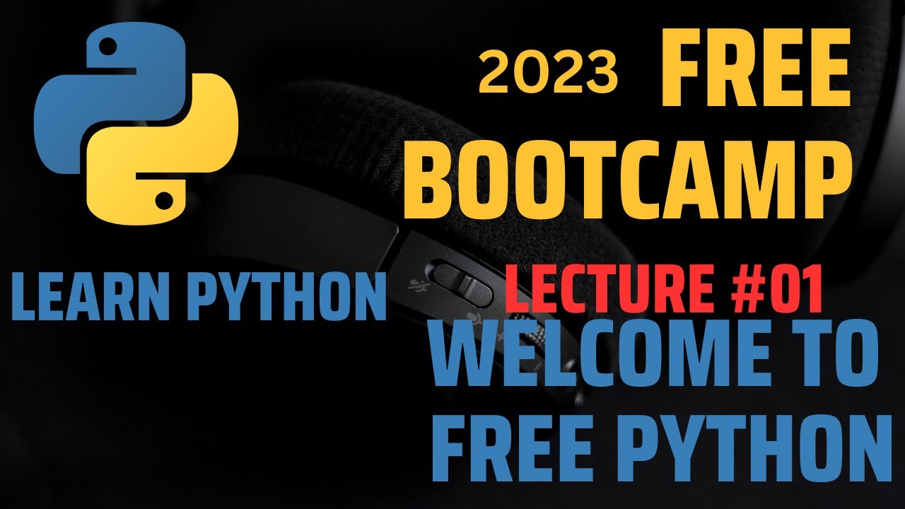 Learn Python Welcome To Python Bootcamp Course For Beginners Free