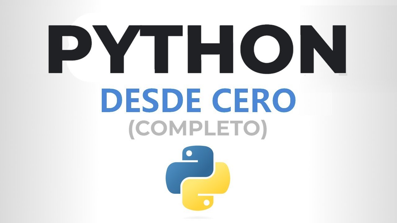Curso De Python Desde Cero Completo Youtube
