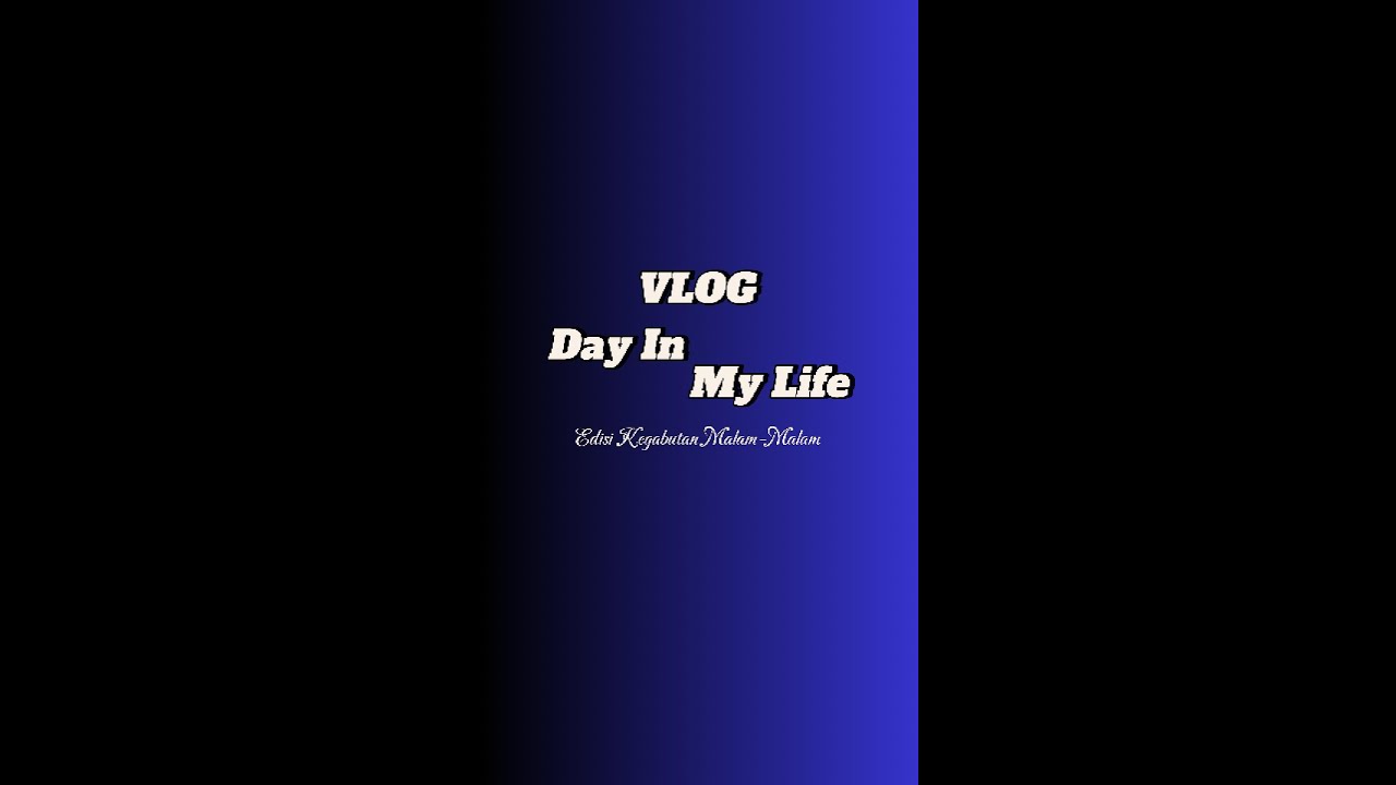 Vlog A Day In My Life Youtube