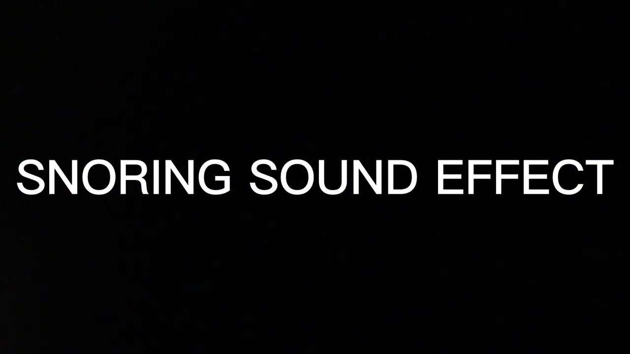 Snoring Sound Effect Youtube