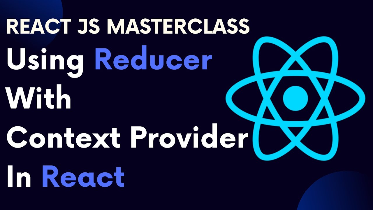 Reactjs Tutorial 78 Using Reducer With Context Provider In React