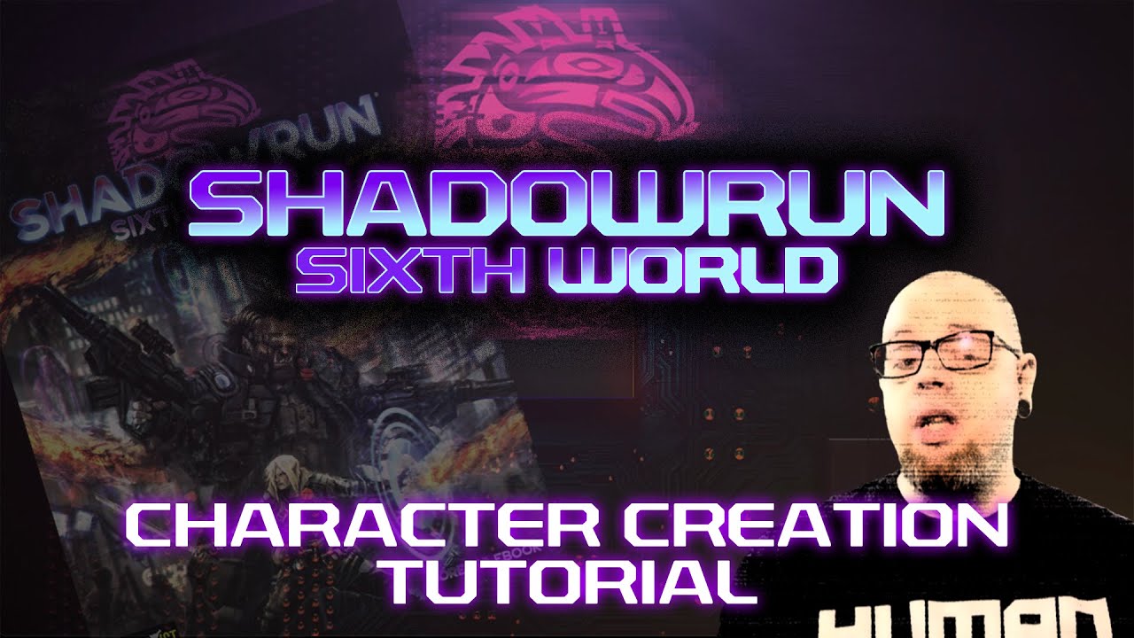 Shadowrun Sixth World Character Creation Tutorial Two D Ten Youtube
