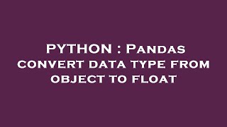 Convert Datatypes Using Python Pandas Float And String To Integer By Ex