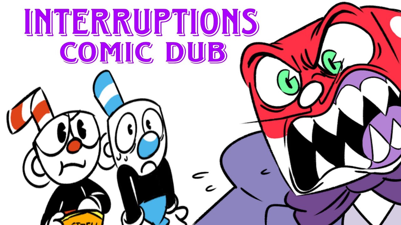 A Cuphead Comic Dub Interruptions Ft Demipan Dubs Youtube