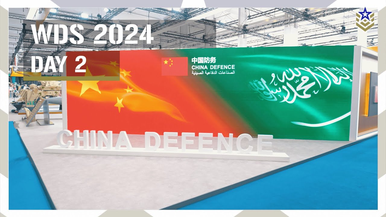 World Defense Show 2024 China And Turkey Take Center Stage At Wds