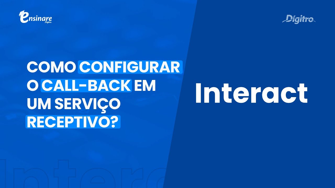 Interact Como Configurar O Call Back Em Um Serviço Receptivo Youtube