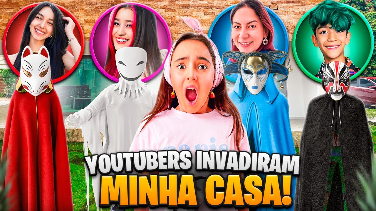 Youtubers Invadiram A Nossa Casa Youtube