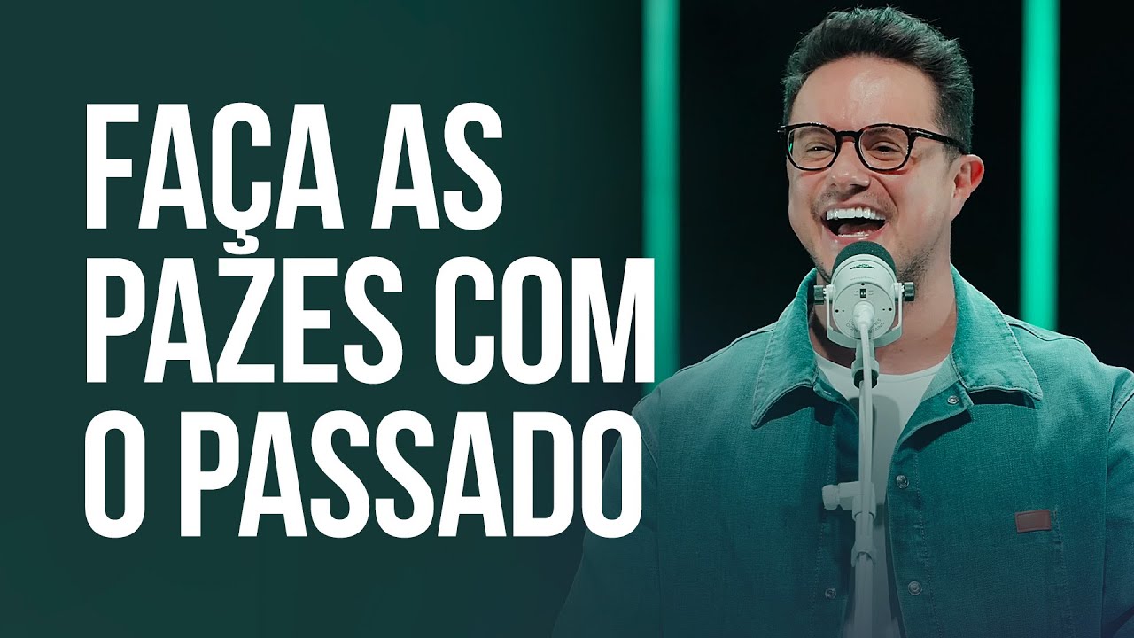 Faça As Pazes Com O Passado Deive Leonardo Palestra E Motivação