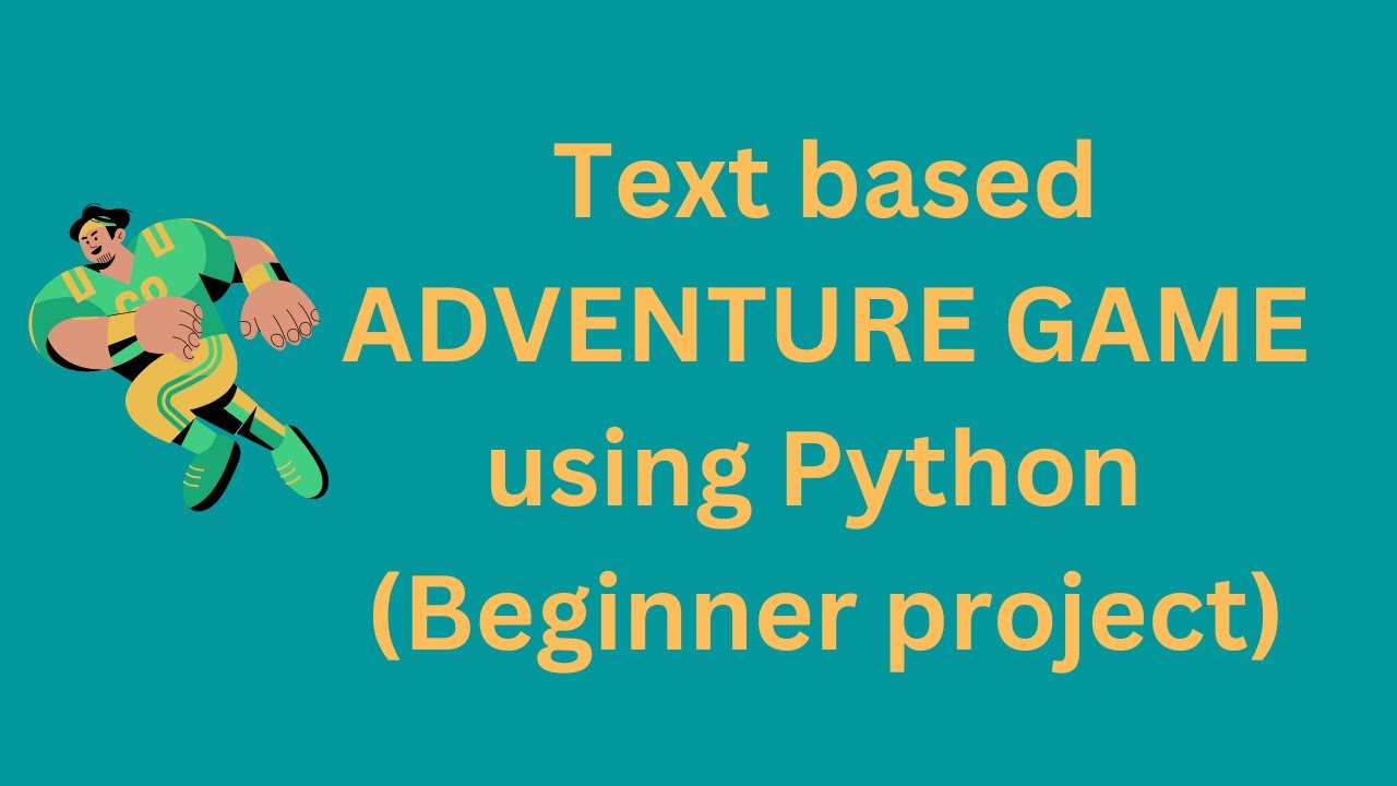 Text Based Adventure Game In Python Beginner Project Youtube