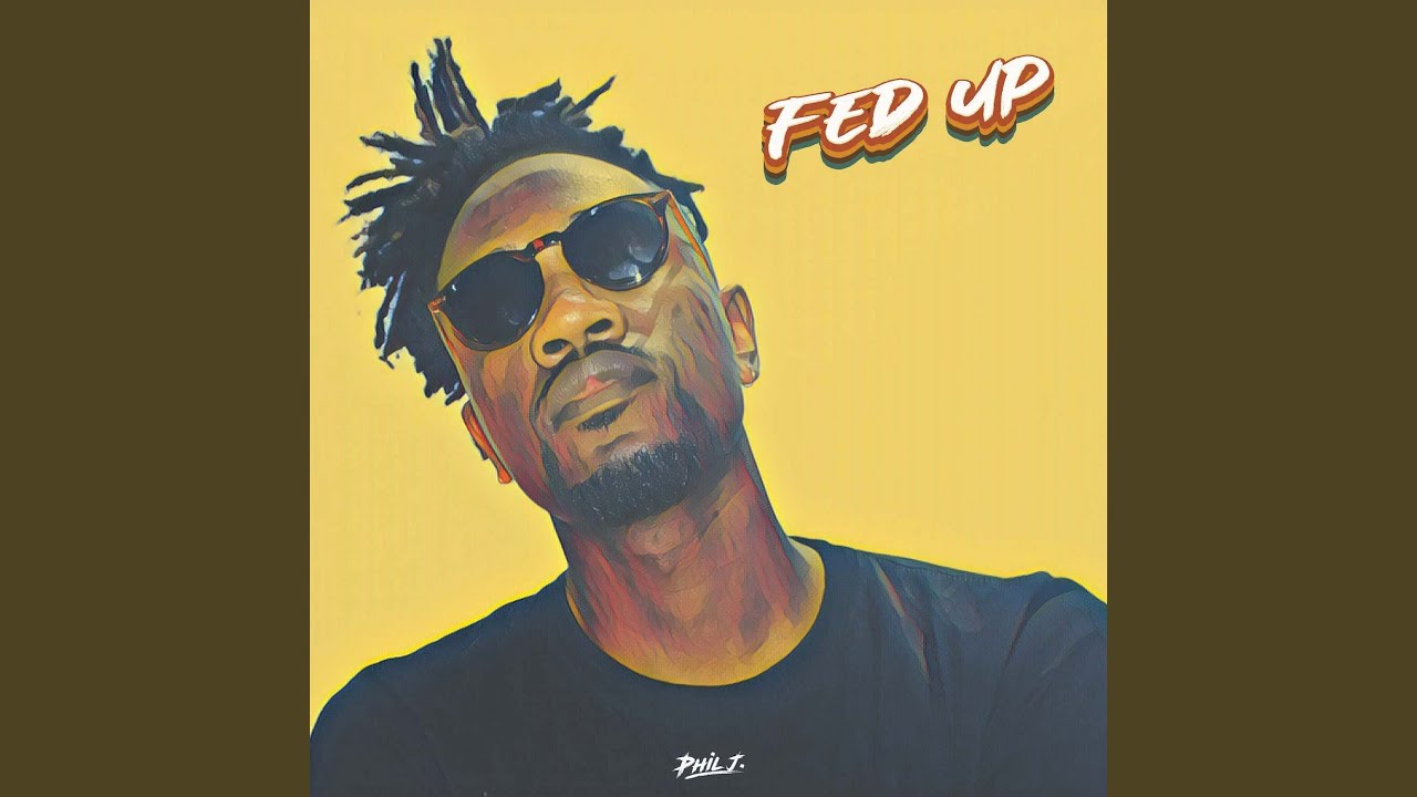 Fed Up Youtube Music