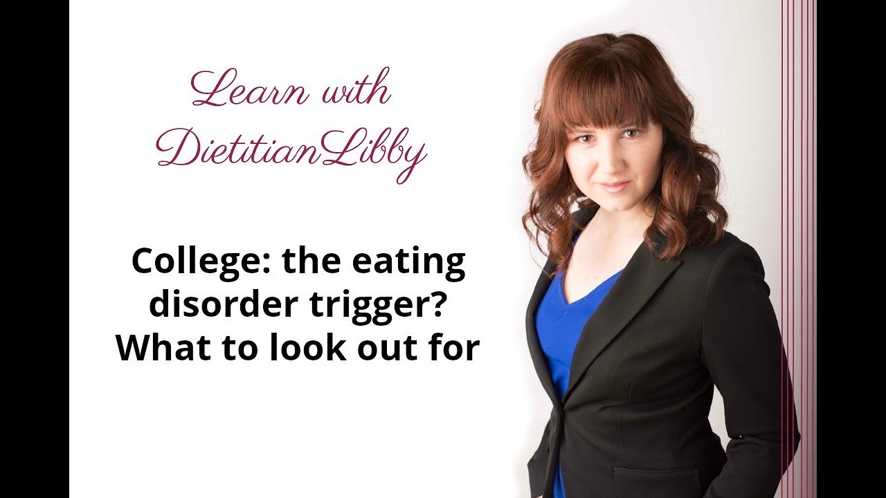 Why Do Eating Disorders Start In College Youtube