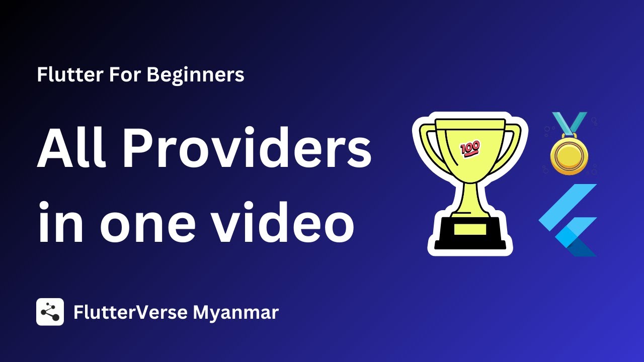 Flutter All Providers Explained In One Video Complete Provider