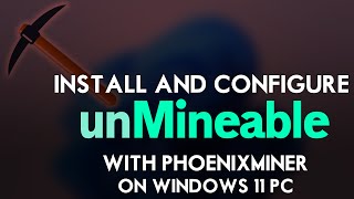 How To Install Configure Unmineable Miner With Phoenixminer On Windows ...