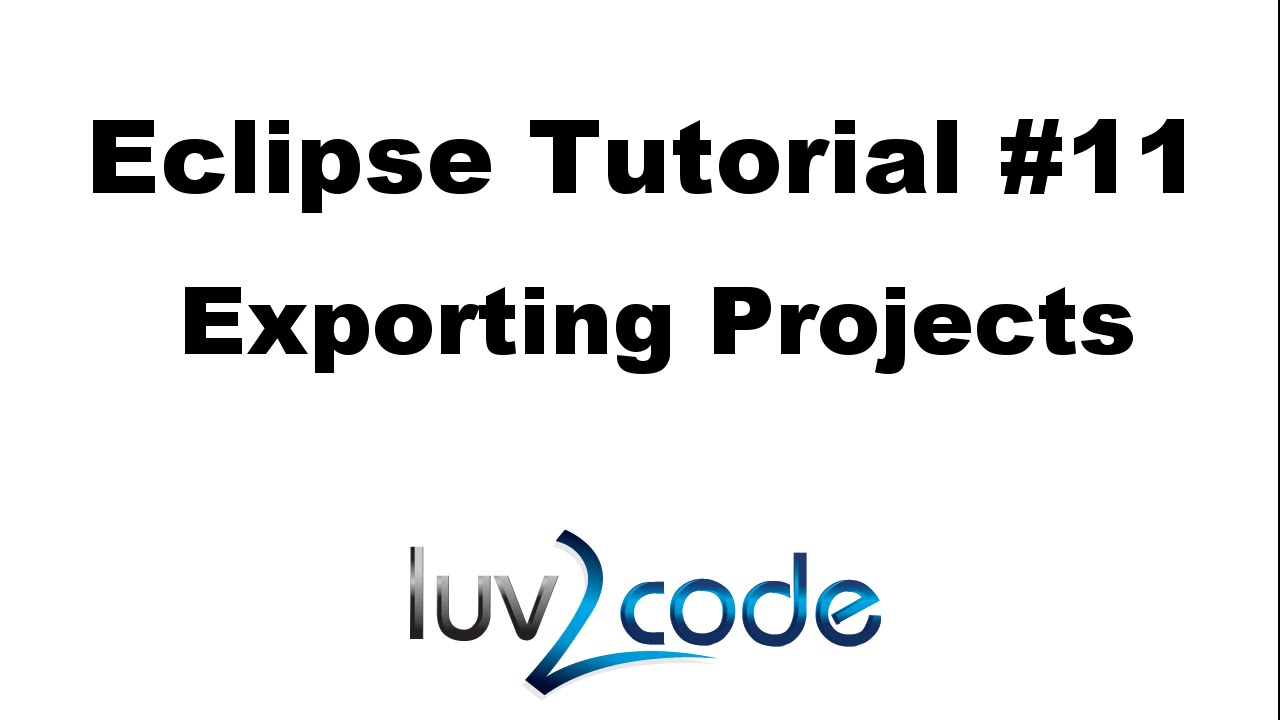 Java Eclipse Tutorial Part 11 Exporting Projects Youtube